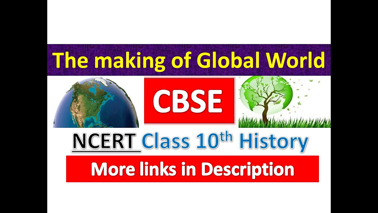 The making of Global World | | CLASS 10 HISTORY | CBSE | SST | SOCIAL ...