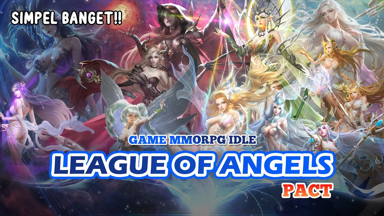 LEAGUE OF ANGELS: PACT ~ Game MMORPG Idle (Android/IOS) - YouTube