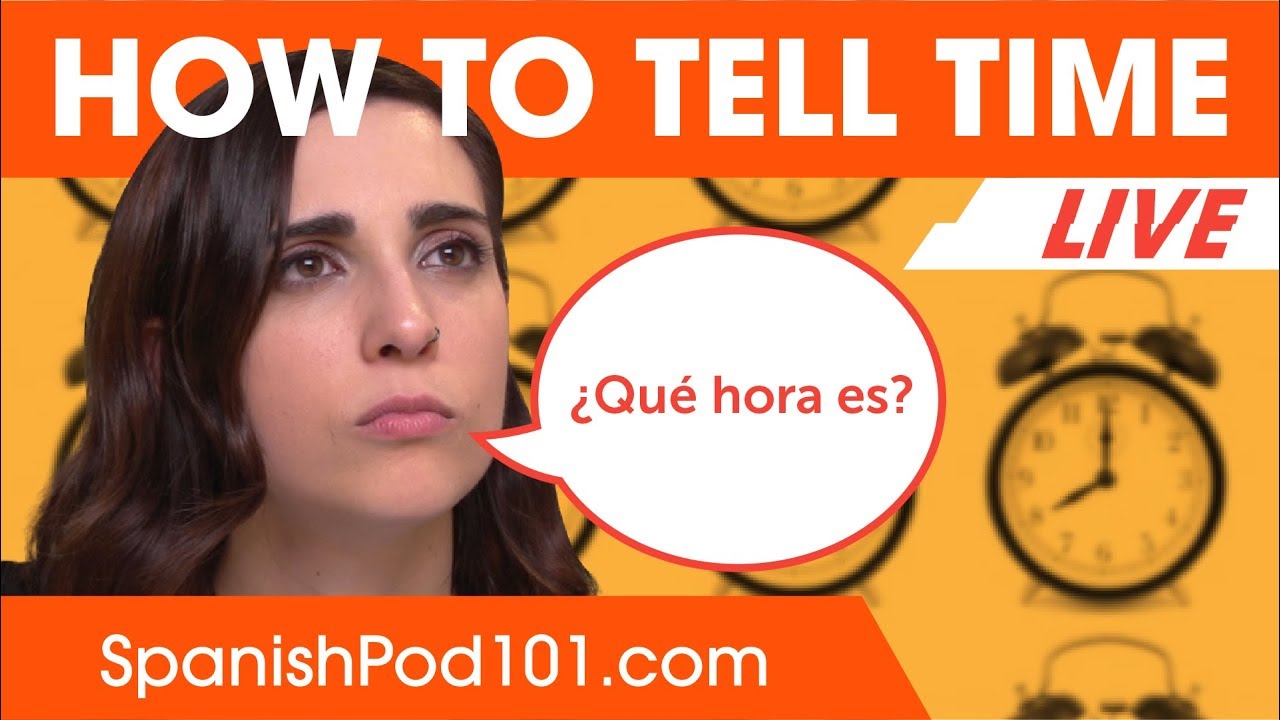 How To Tell Time In Spanish Learn Spanish Grammar YouTube How To Tell Time In Spanish Learn Spanish Grammar YouTube