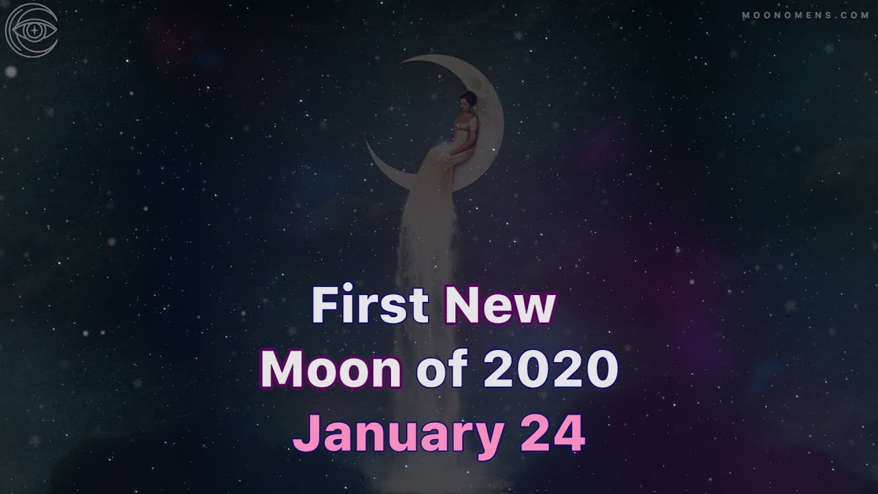 First New Moon of 2020 - January 24th - YouTube