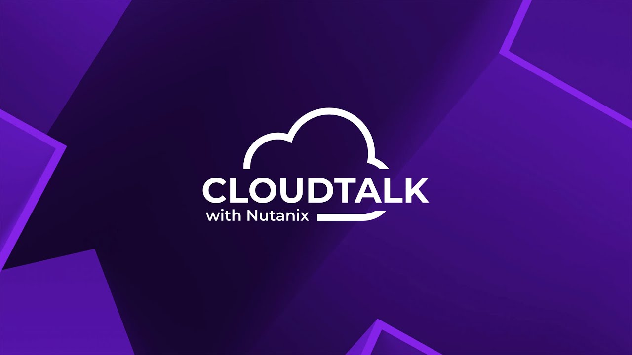 Cloudtalk with Nutanix | 13 Juli | 10.30 WIB - YouTube