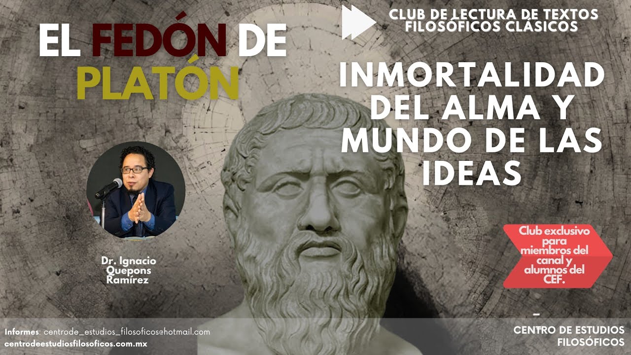 Inmortalidad del alma e ideas en el Fedón de Platón. Club de lectura de ...