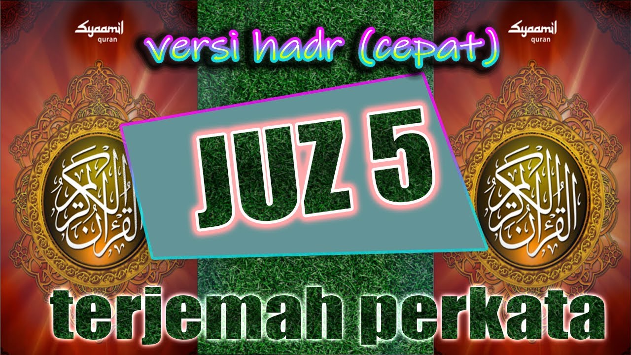 Juz 5 Al-Quran: Terjemahan Perkata Hadr (Cepat) - YouTube