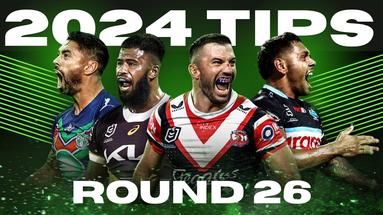 NRL 2024 ROUND 26 TIPS!! - YouTube