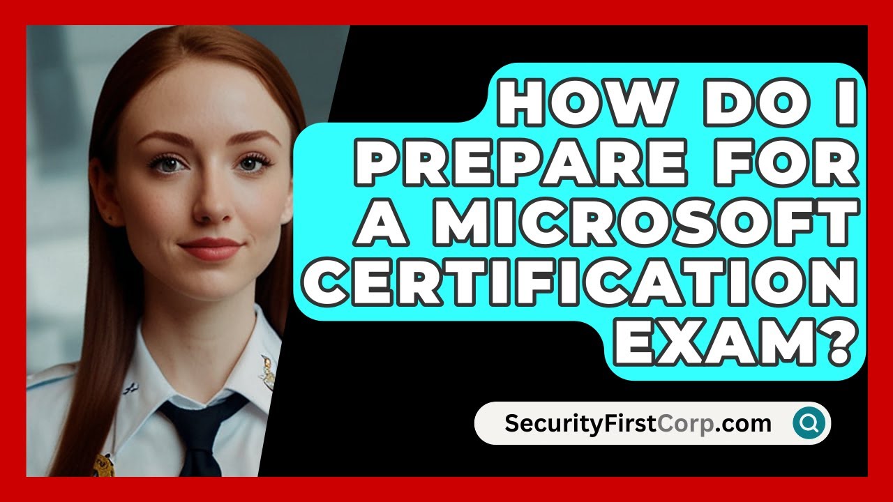 How Do I Prepare for a Microsoft Certification Exam ...