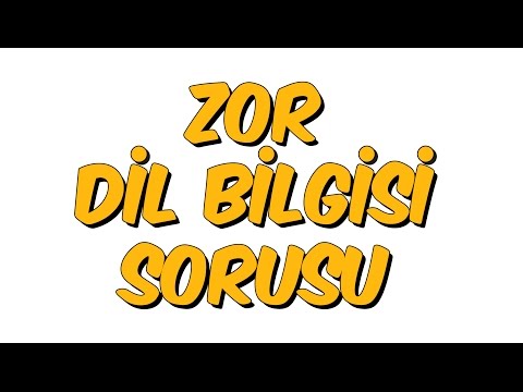 2dk da ZOR DİL BİLGİSİ SORUSU
