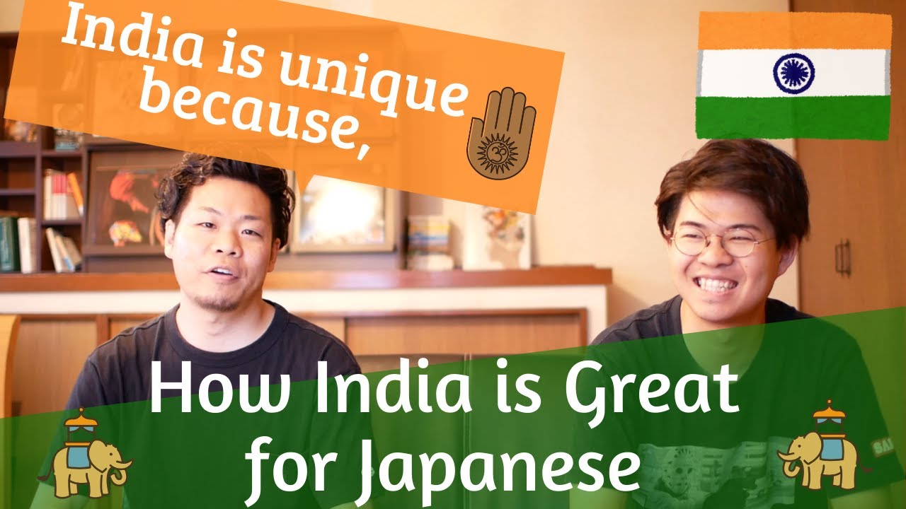 How Great India Is For Japanee. Japanese guys talk about Why India is ...