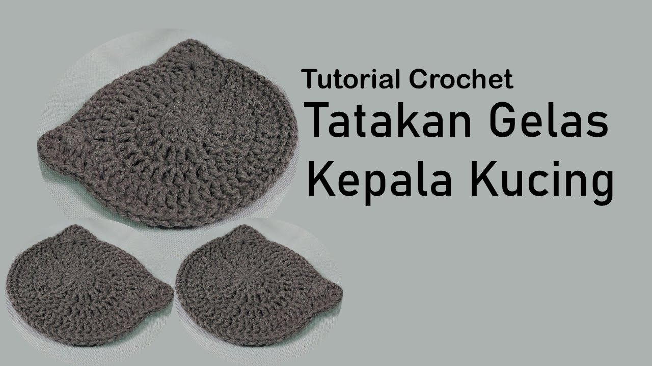 Tutorial Crochet Tatakan Gelas Kepala Kucing (Cat Coaster) | Beginner ...