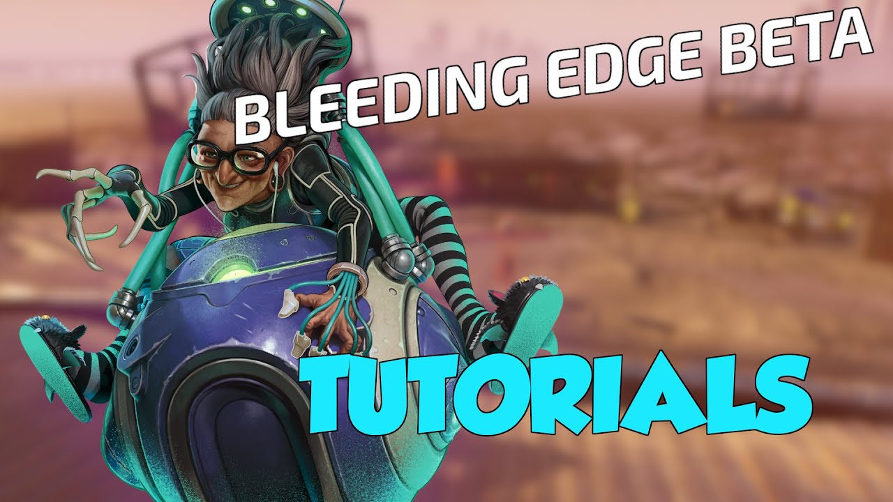 BLEEDING EDGE TUTORIALS! (Closed Beta) - YouTube