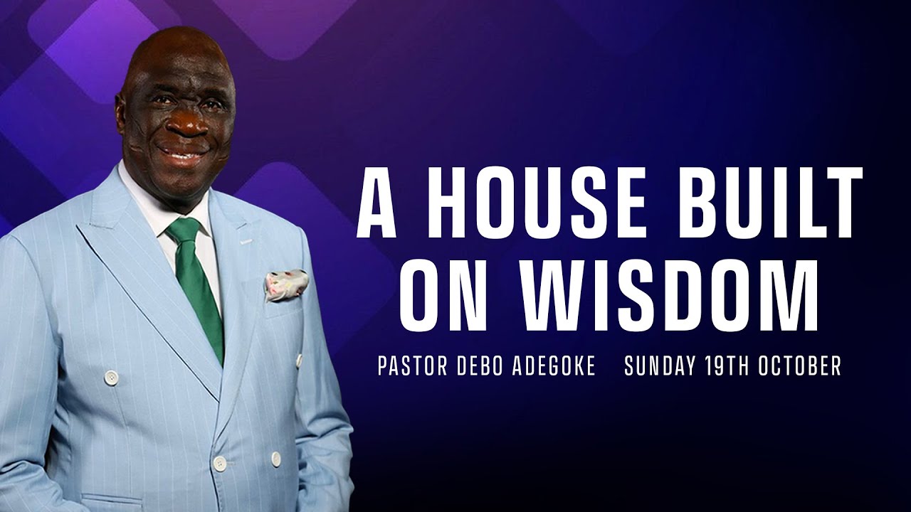 A House Built On Wisdom | Freedom Family Sunday Service | 19th October ...