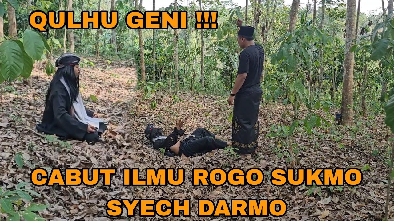 QULHU'GENI !!! CABUT ILMU ROGO SUKMO SYECH DARMO/arya prana terbaru ...