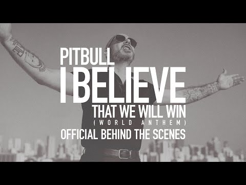 Pitbull - I Believe That We Will Win | World Anthem (Official BTS)