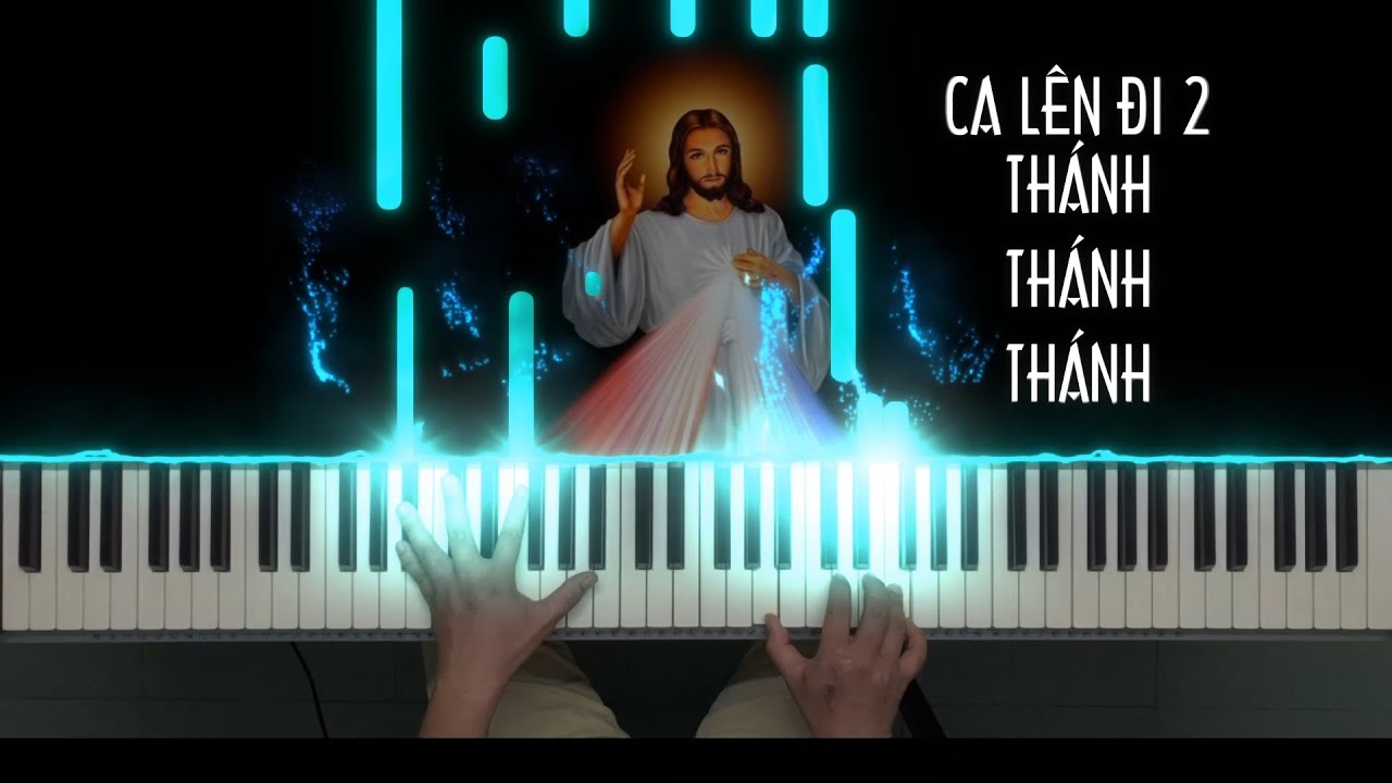 CA LÊN ĐI 2 - THÁNH THÁNH THÁNH (Lm. Kim Long) | Piano Tutorial Music ...
