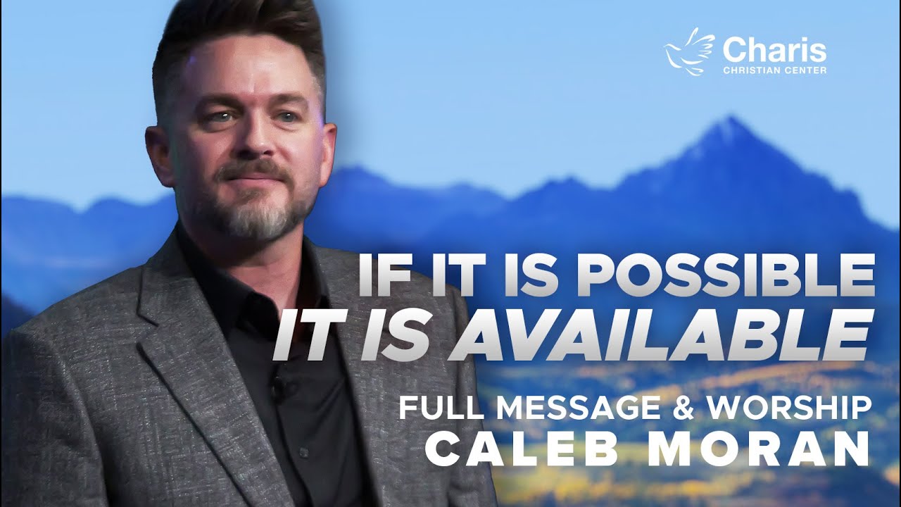If It's Possible, It's Available | Guest Speaker Caleb Moran - Full Service - 03/16/25 - YouTube