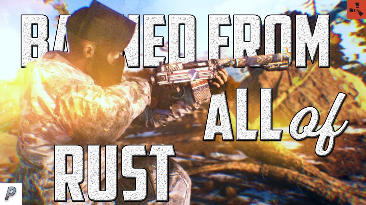 BANNED from ALL of RUST (EAC EXPOSED ME?!?!?) - YouTube