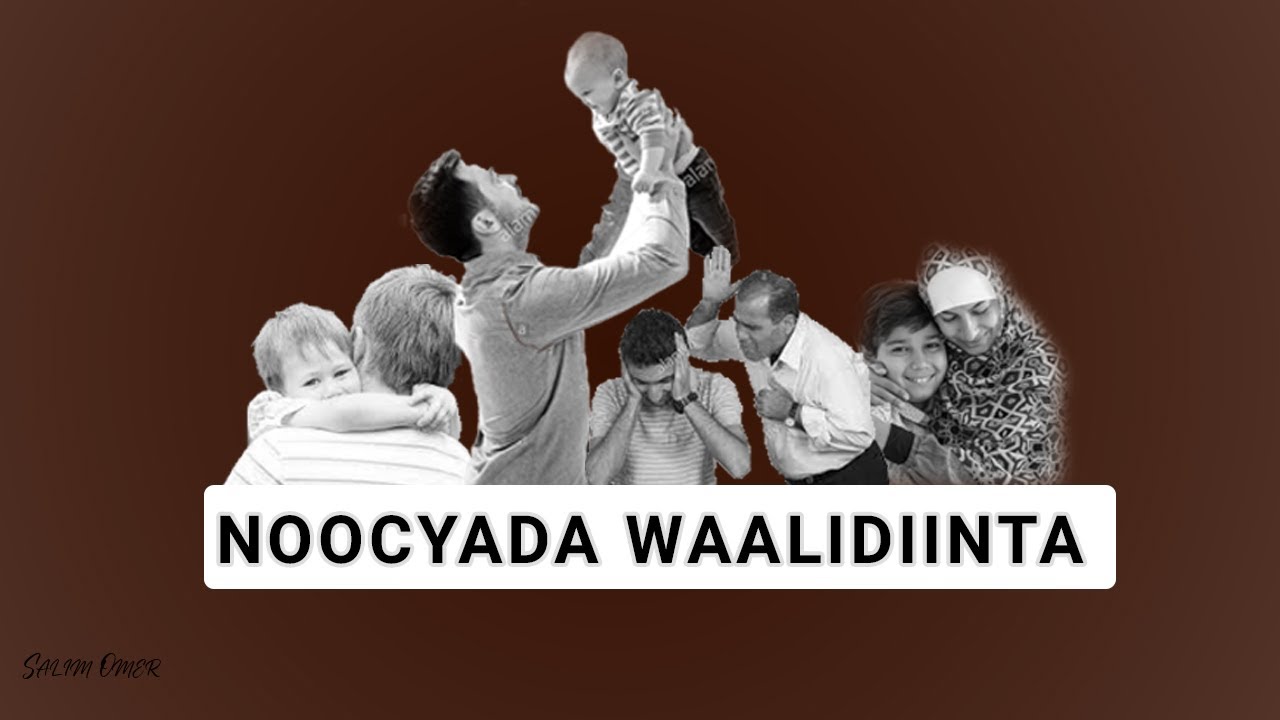 4ta Nooc ee Waalidiinta | Cilmi Nafsi | Wax Ka Baro | Salim Omer - YouTube