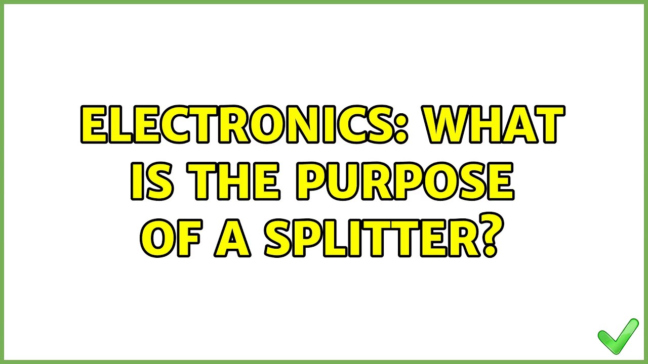 Electronics: What is the purpose of a splitter? (4 Solutions!!) - YouTube