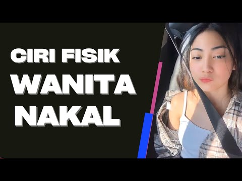 ciri fisik Wanita Nakal