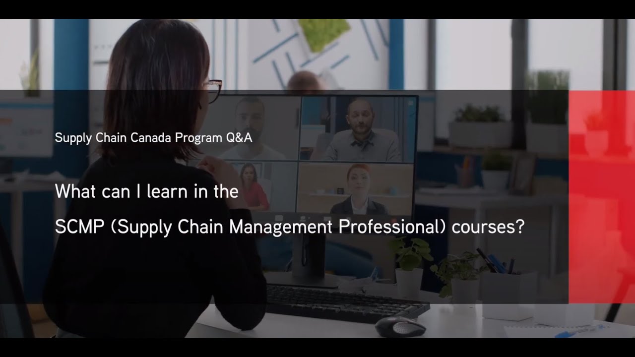 Supply Chain Canada Programs Q&A: What can students learn in the SCMP ...