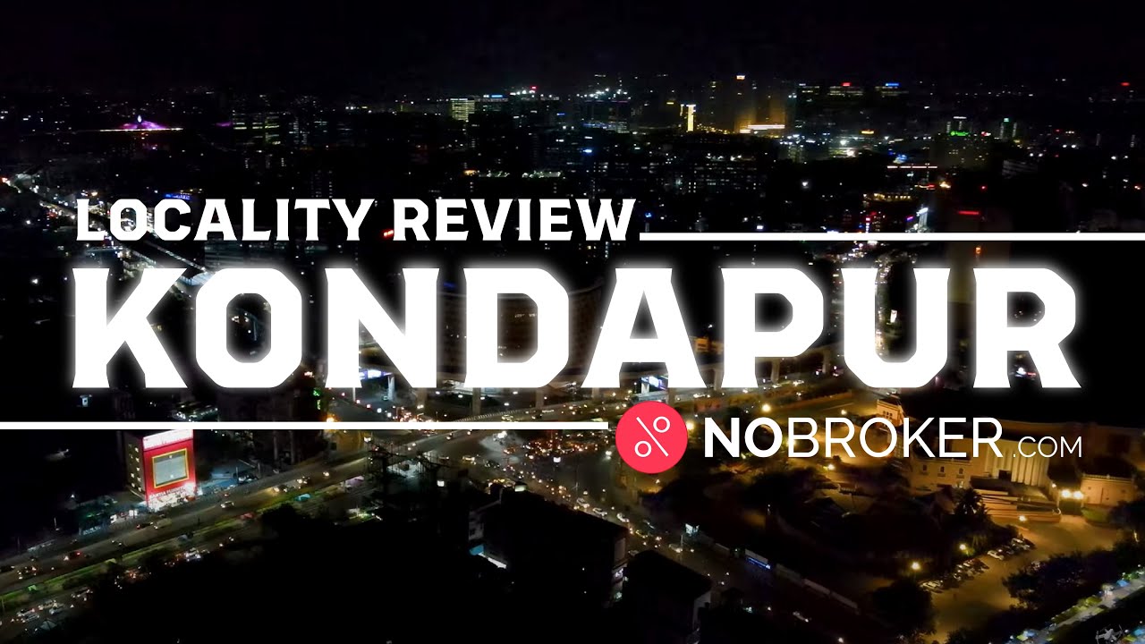 Kondapur, Hyderabad Review: Connectivity, Property Prices, and More ...