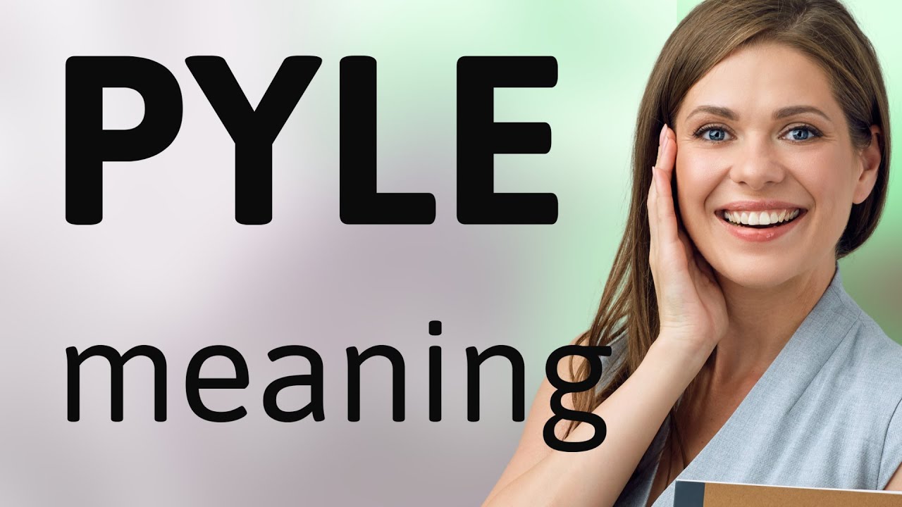 Pyle • what is PYLE meaning - YouTube