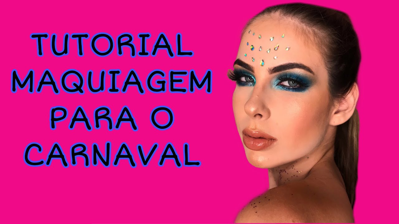 TUTORIAL DE MAQUIAGEM PARA O CARNAVAL | INGRID LORRANE - YouTube