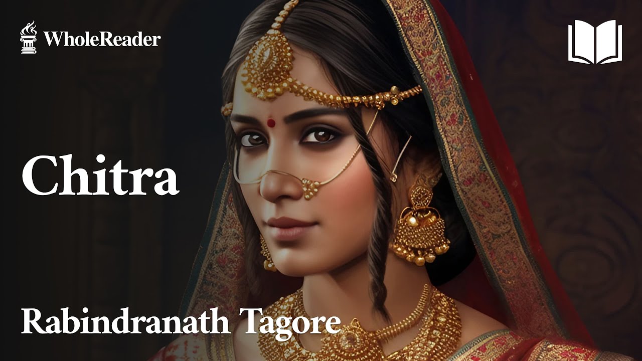 Chitra - Rabindranath Tagore - Romance - YouTube