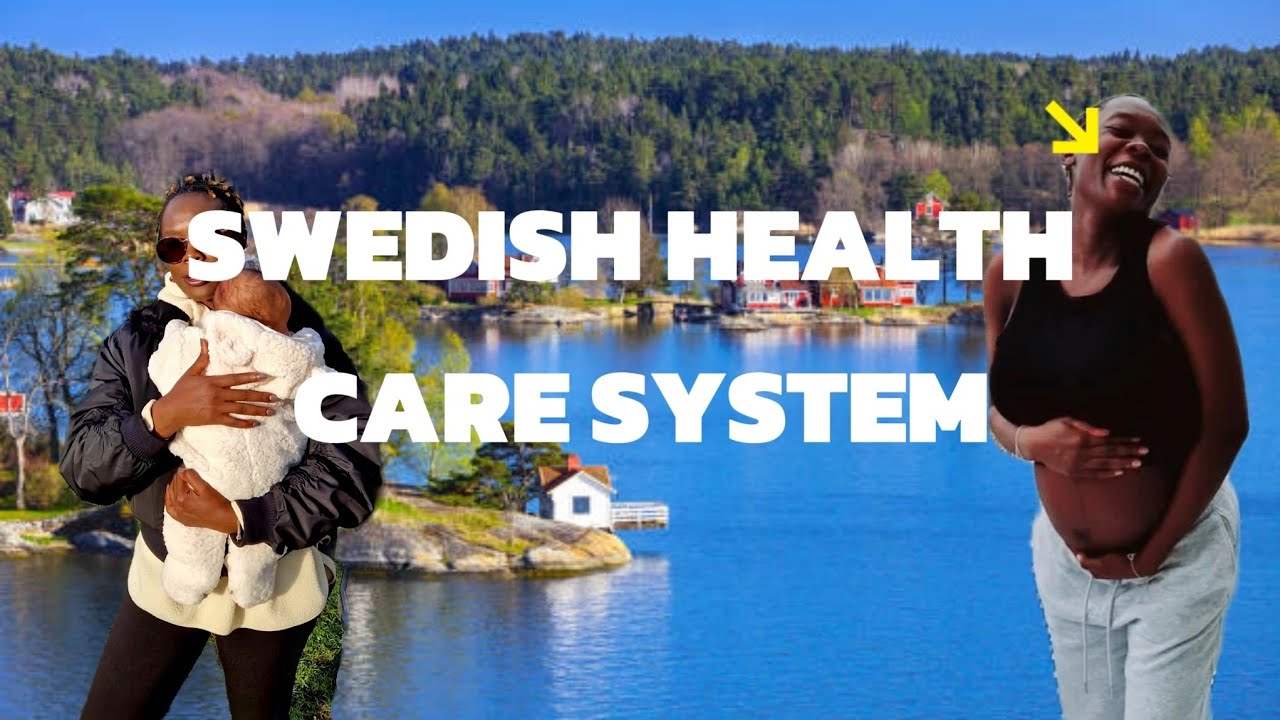 Why Sweden's Healthcare System is Better (and How it Affects Birth ...