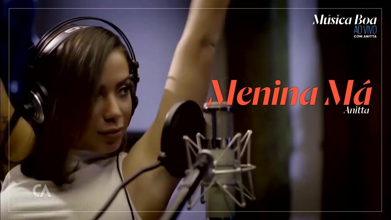 Anitta - Menina Má | Chamada Música Boa Ao Vivo 2017 - YouTube