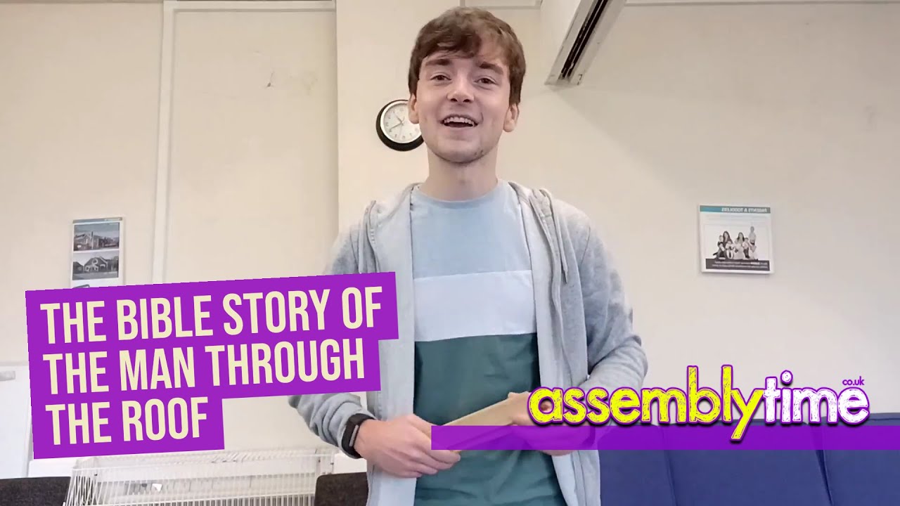 AssemblyTime | The Bible Story of the Man through the Roof - YouTube