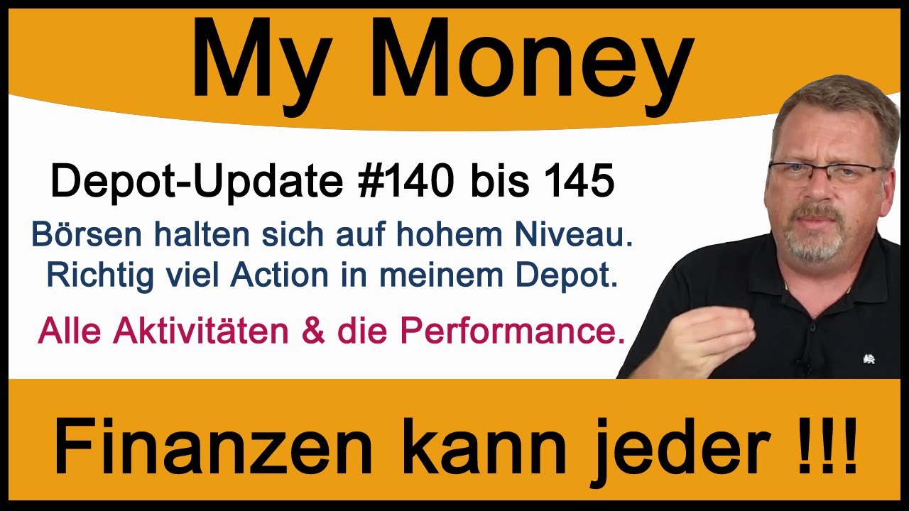 Depot-Update #140 bis 145: Börsen halten sich auf hohem Niveau. Richtig ...