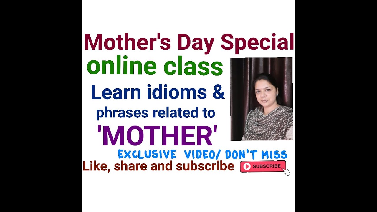 MOTHER'S DAY SPECIAL: IDIOMS AND PHRASES RELATED TO "MOTHER" - YouTube