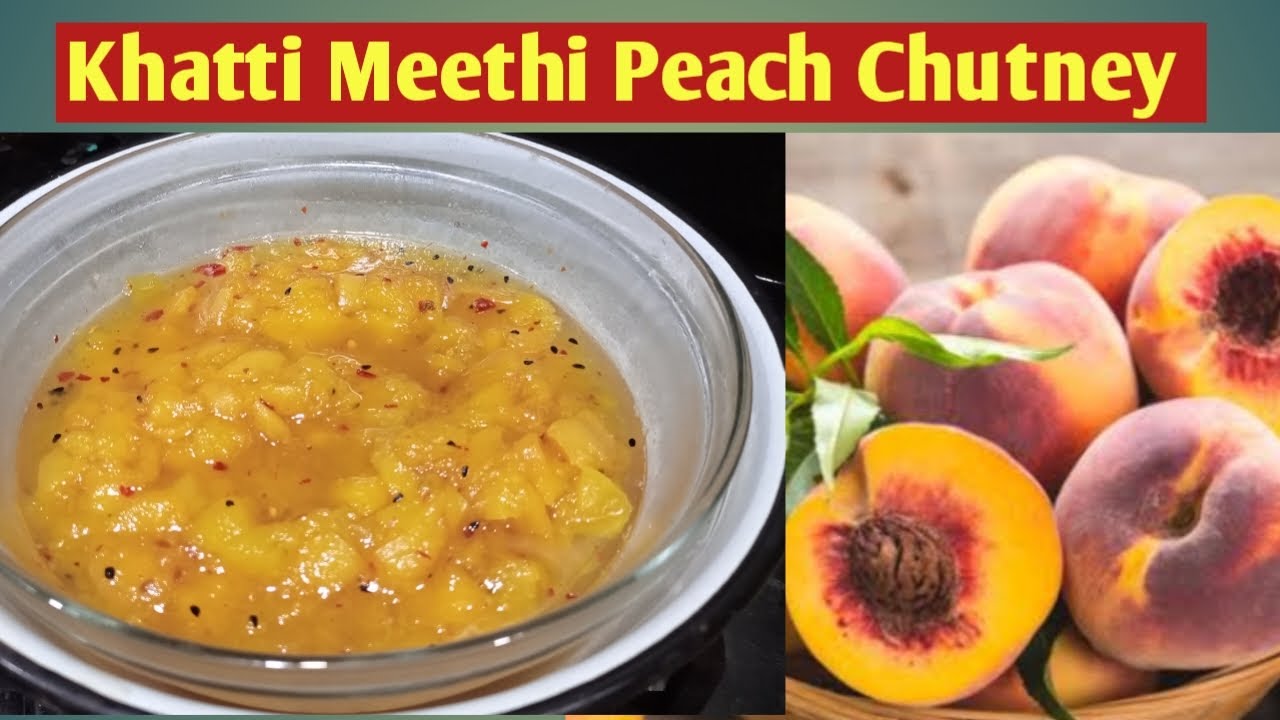 Aadu ki khati meethi chutney Recipe| Special Recipe khati meethi peach ...