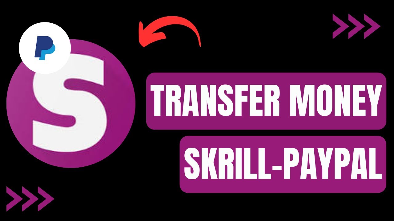 How To Transfer Money From Skrill To PayPal ! - YouTube
