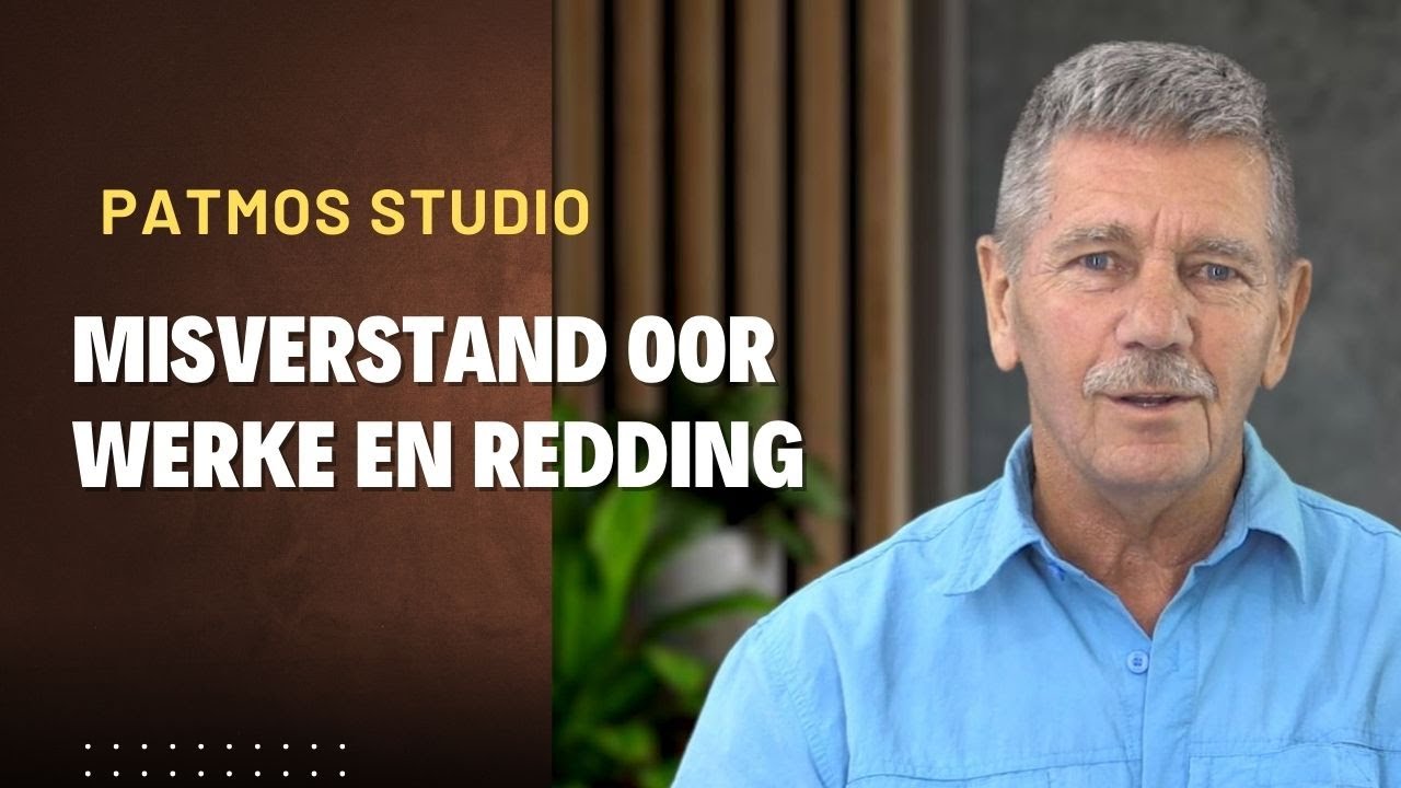 Misverstand oor Werke en Redding | Jock Botha | - YouTube