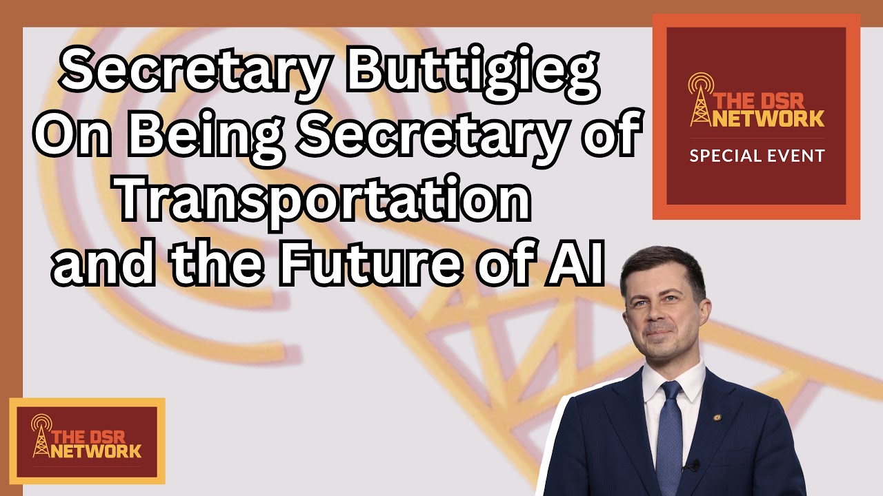 Secretary Buttigieg On Being Secretary of Transportation and the Future ...