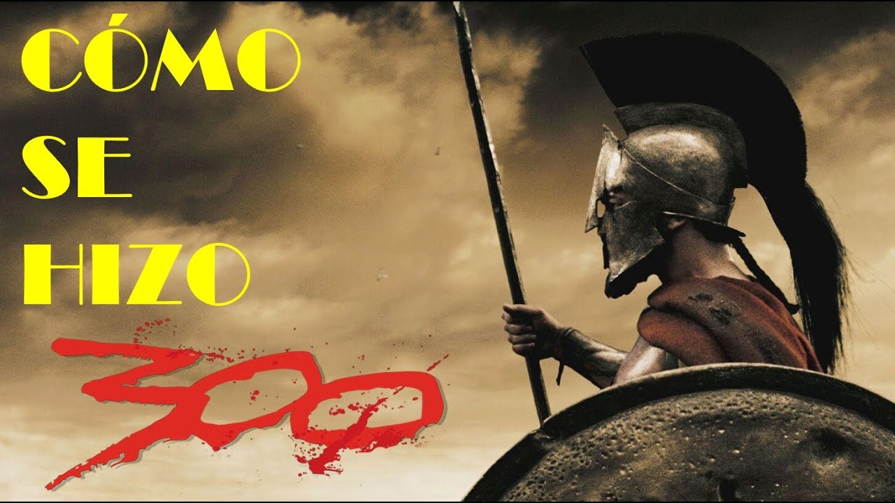 COMO SE HIZO 300 (MAKING OF) - YouTube