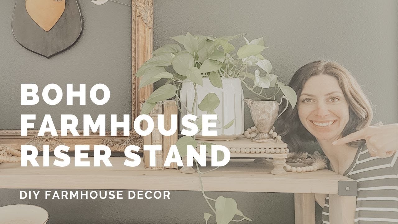DIY Boho Farmhouse Riser Stand - Affordable Farmhouse Decor - YouTube