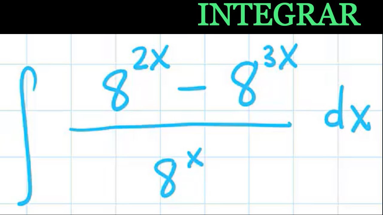 integral de una funcion exponencial - YouTube