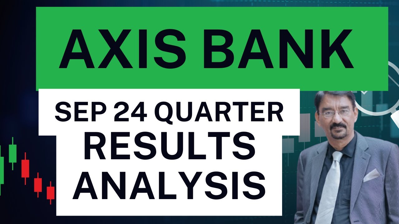 AXIS BANK SEP 24 QUARTER RESULTS ANALYSIS - YouTube