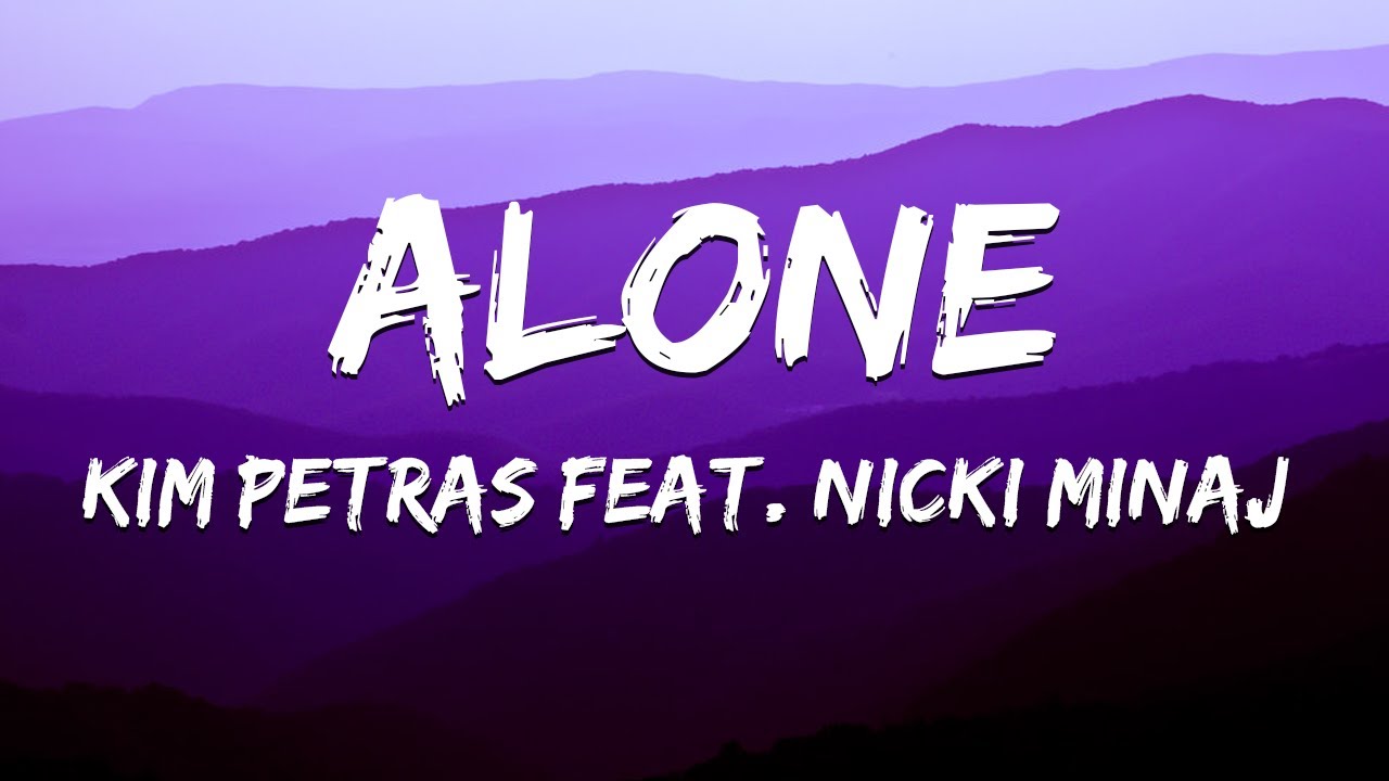 Kim Petras - Alone (Lyrics) Feat. Nicki Minaj 🎶 - YouTube