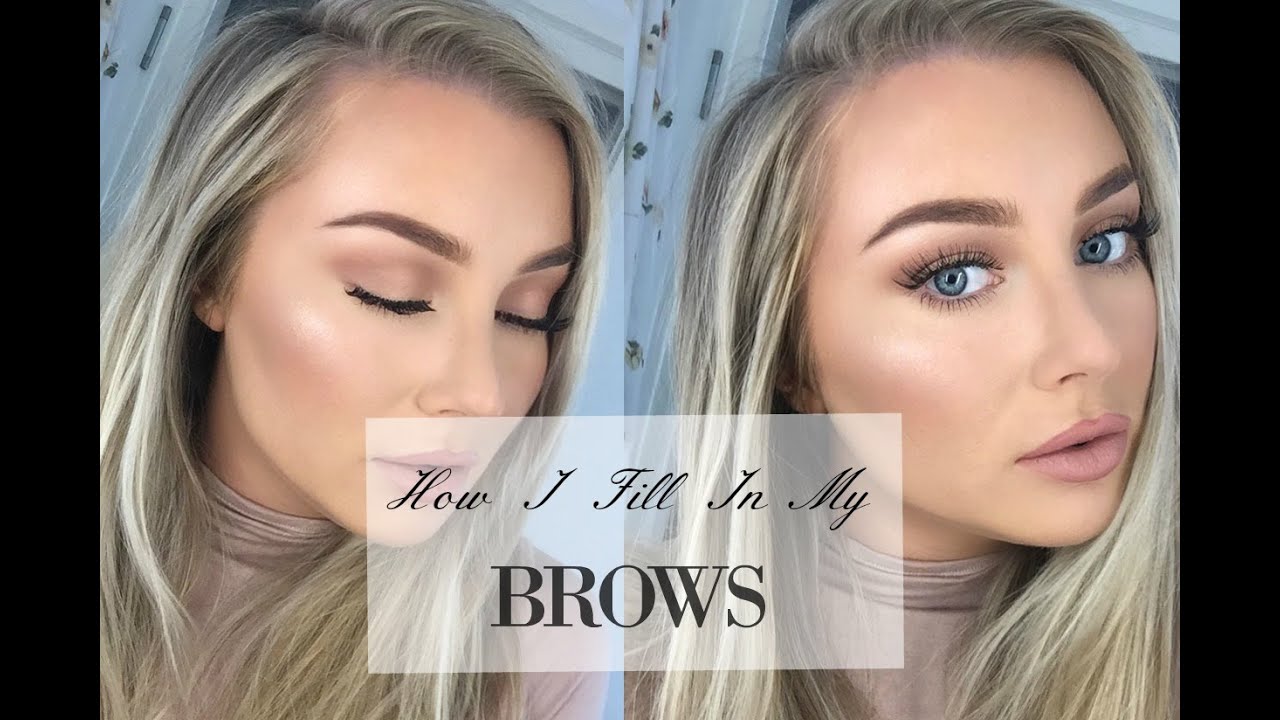 HOW I FILL IN MY BROWS - YouTube