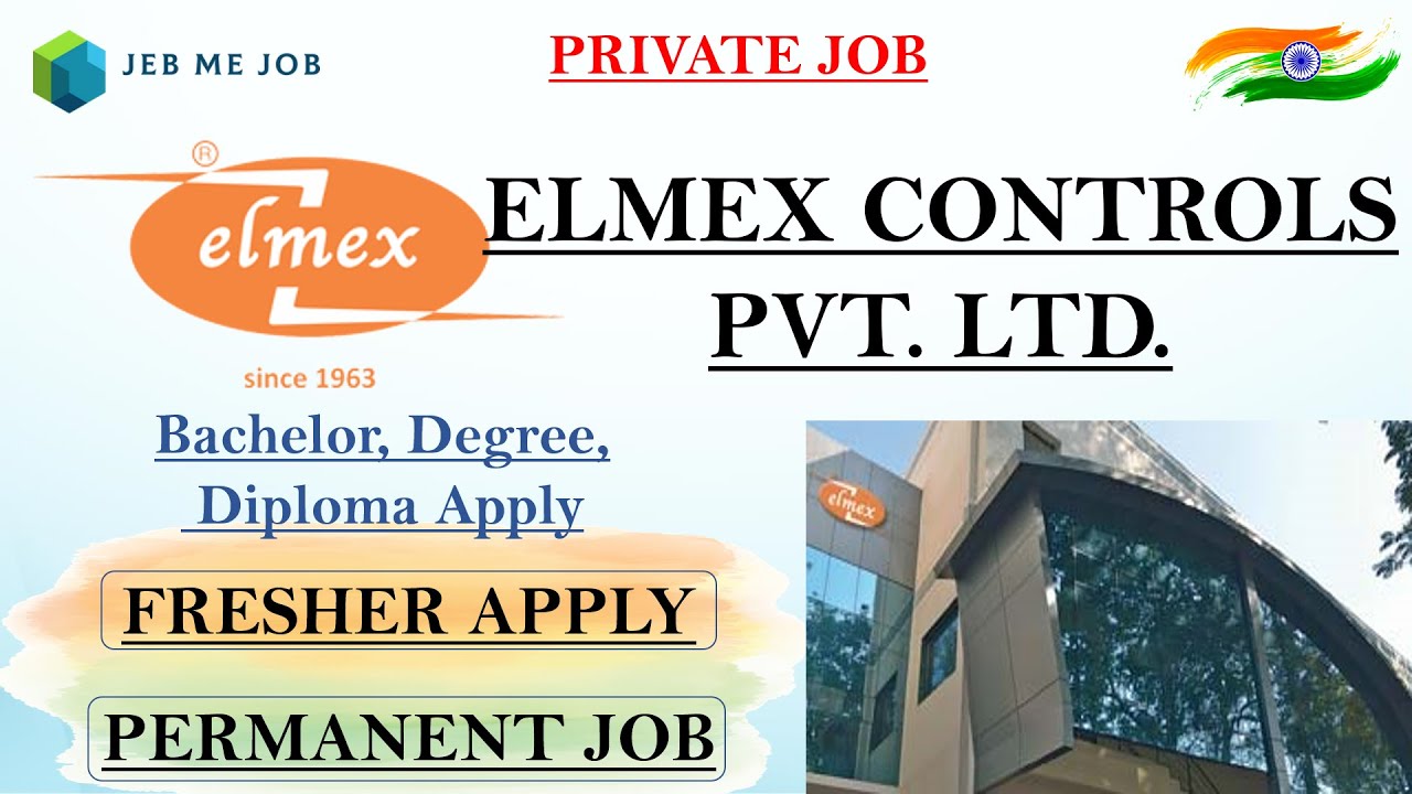 ELMEX CONTROLS PVT. LTD. | FRESHER JOB 2021 | PRIVATE JOB 2021 | NEW ...