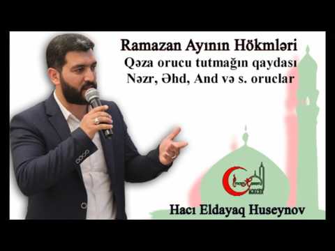 Qəza orucu tutmağın qaydası, Nəzr, Əhd, And orucları -Haci Eldayaq Huseynov