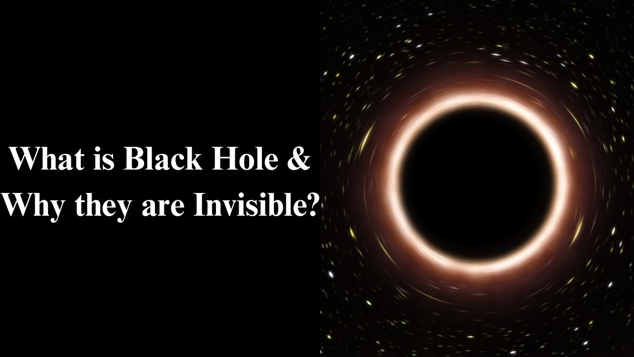 What is Black Hole & why they are Invisible? - YouTube