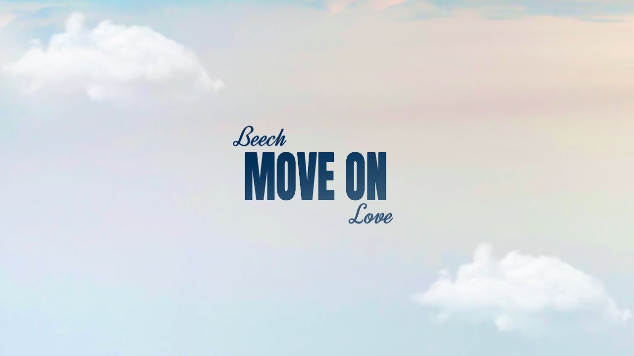 BEECH LOVE - Move On (Lyric Video) - YouTube