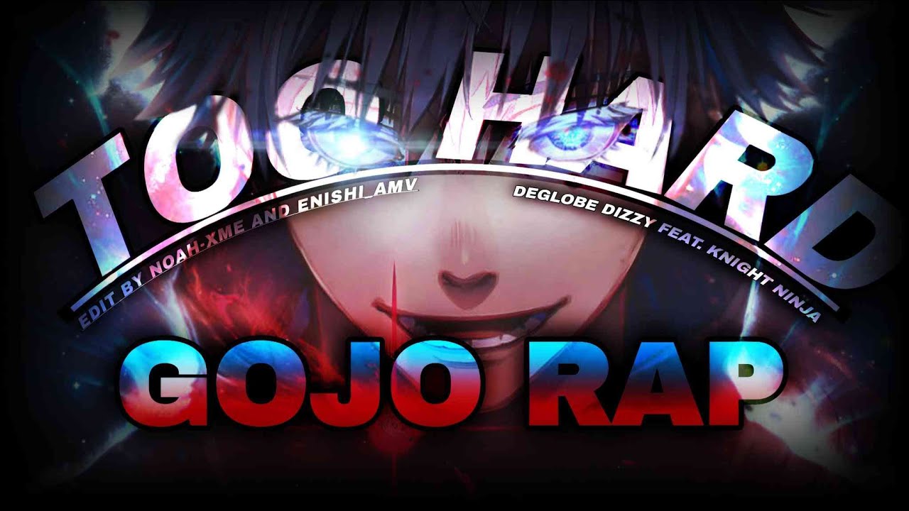 SATORU GOJO RAP SONG - 'Too Hard' - DeGlobe Dizzy ft. Knight Ninja ...