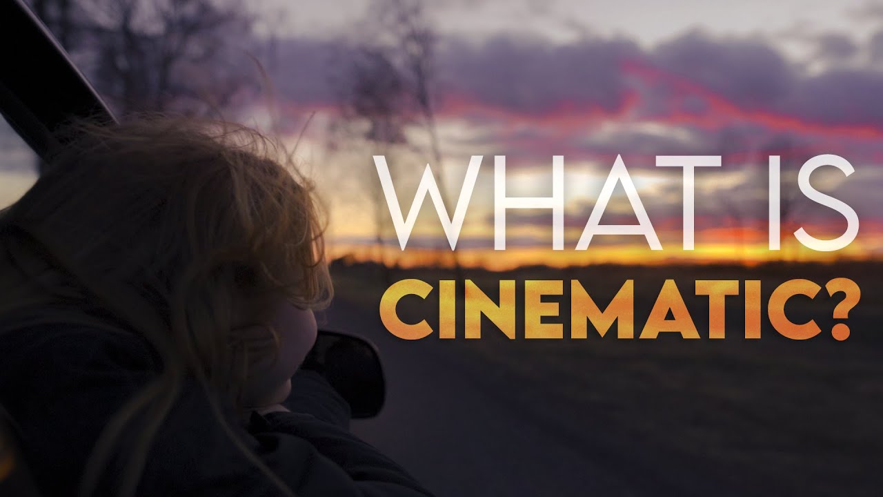 Escaping the CINEMATIC Phase | What is Cinematic? - YouTube