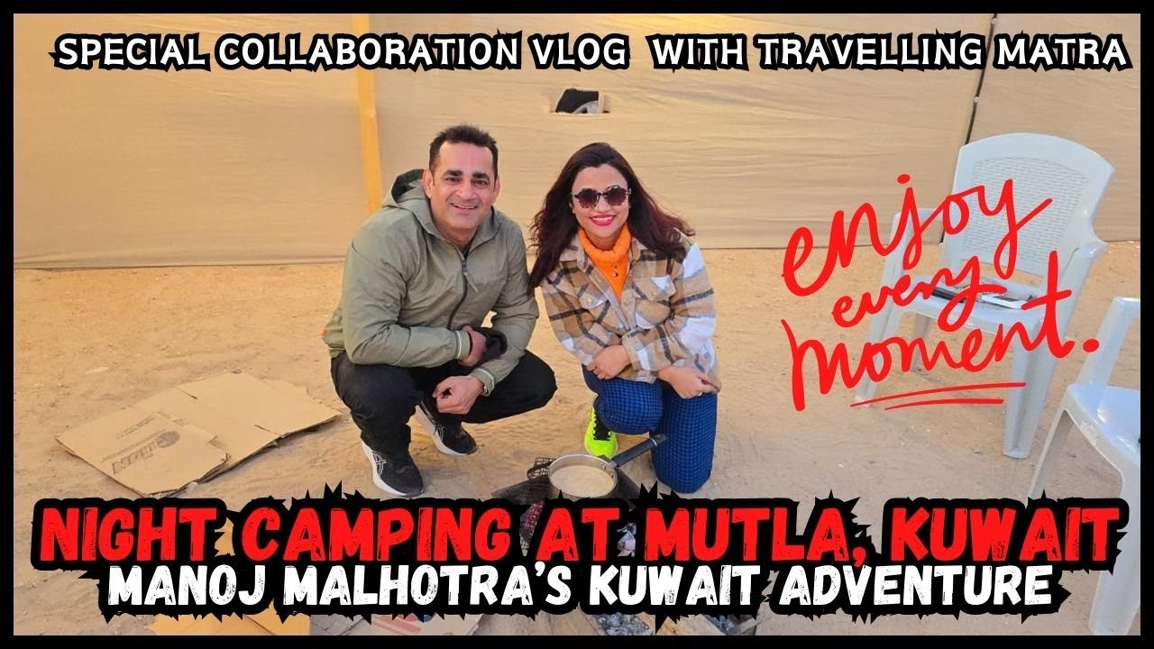 Experience Thrilling Desert Camping In Mutla, Kuwait | An Unforgettable ...