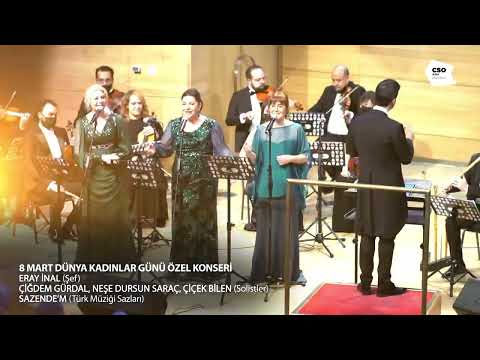 8 MART HANIMELİ ŞARKILAR ÖZEL KONSERİ